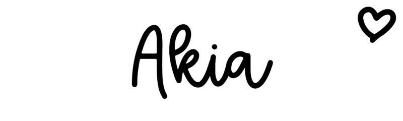 Akia - Name meaning, origin, variations and more