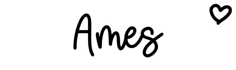Ames - Name meaning, origin, variations and more