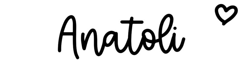 Anatoli - Name meaning, origin, variations and more