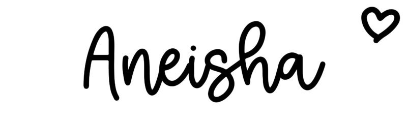 Aneisha - Name meaning, origin, variations and more