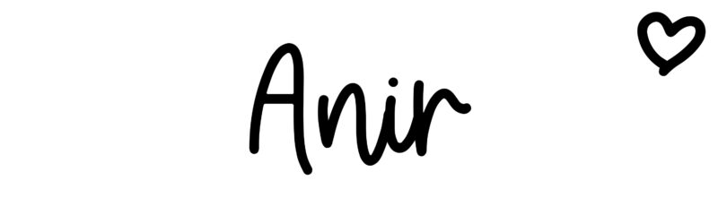 Anir - Name meaning, origin, variations and more