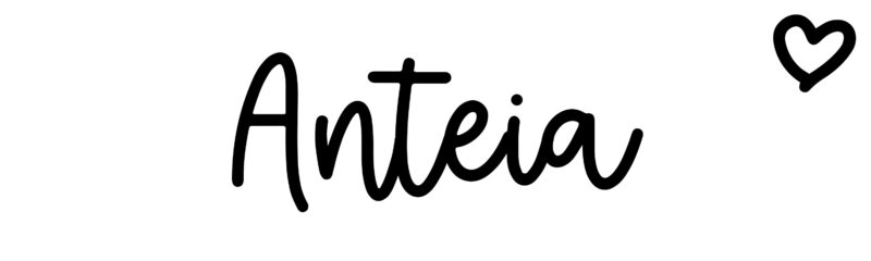 Anteia - Name meaning, origin, variations and more