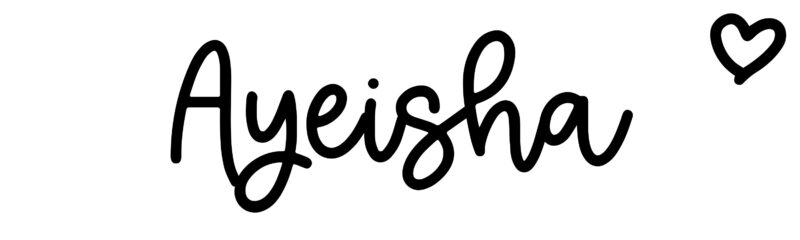 Ayeisha - Name meaning, origin, variations and more