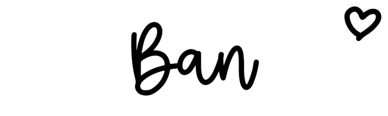 Ban - Name meaning, origin, variations and more