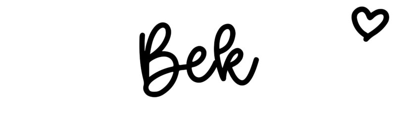 Bek - Name meaning, origin, variations and more