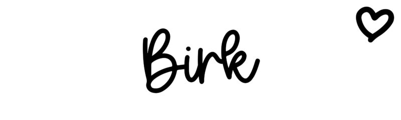 Birk - Name meaning, origin, variations and more