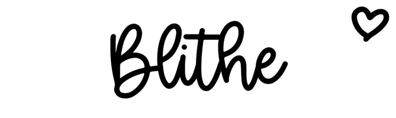 Blithe - Name meaning, origin, variations and more