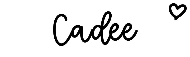 Cadee - Name meaning, origin, variations and more