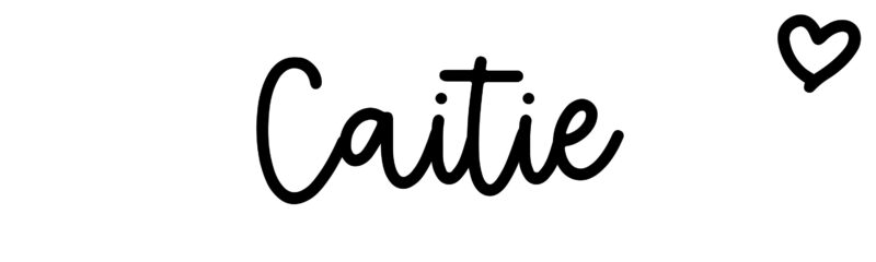 Caitie - Name meaning, origin, variations and more