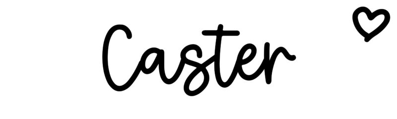 Caster - Name meaning, origin, variations and more