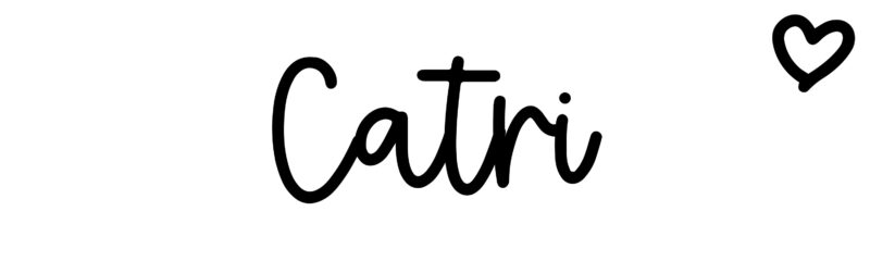 Catri - Name meaning, origin, variations and more
