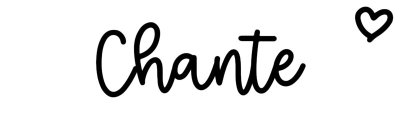 Chante - Name meaning, origin, variations and more