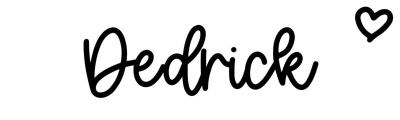 Dedrick - Name meaning, origin, variations and more