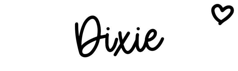 Dixie - Name meaning, origin, variations and more
