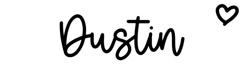 Dustin - Name meaning, origin, variations and more