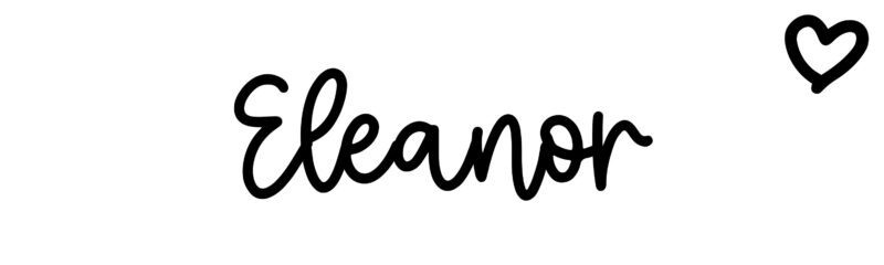 Eleanor - Name meaning, origin, variations and more