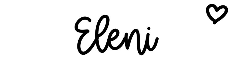 Eleni - Name meaning, origin, variations and more