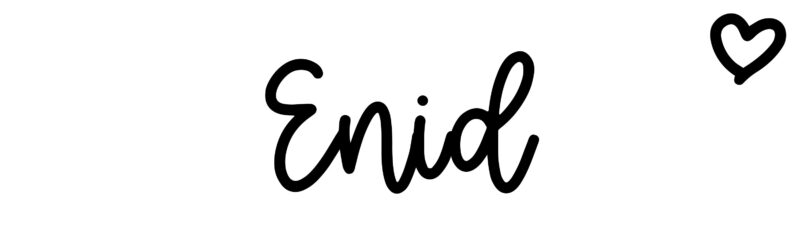 Enid - Name meaning, origin, variations and more