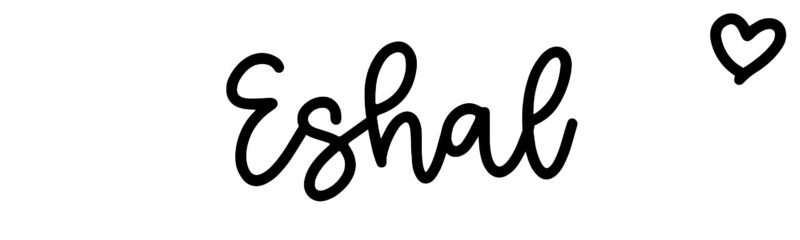 Eshal - Name meaning, origin, variations and more