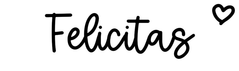 Felicitas - Name meaning, origin, variations and more