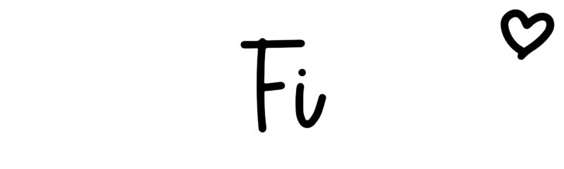 Fi - Name meaning, origin, variations and more