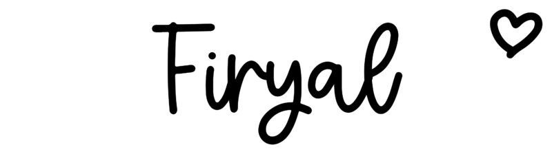 Firyal - Name meaning, origin, variations and more