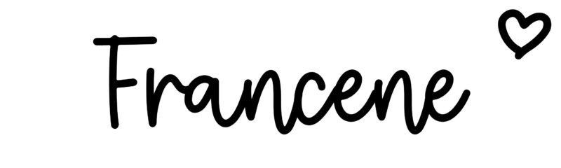 Francene - Name meaning, origin, variations and more