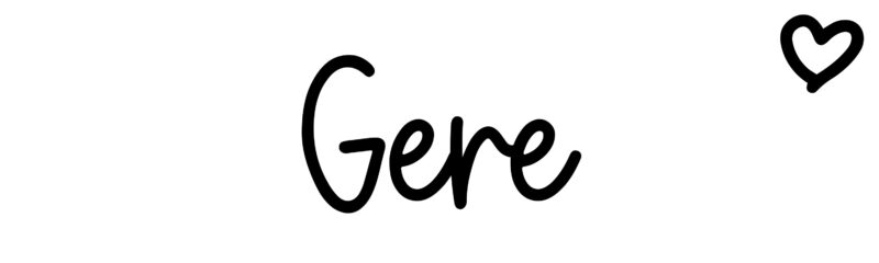 Gere - Name meaning, origin, variations and more