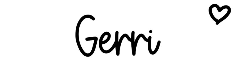 Gerri - Name meaning, origin, variations and more