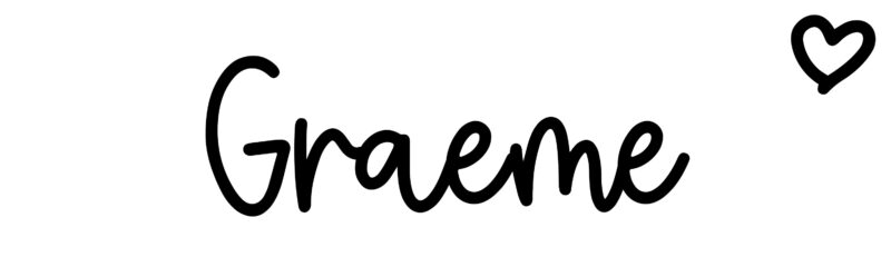 Graeme - Name meaning, origin, variations and more