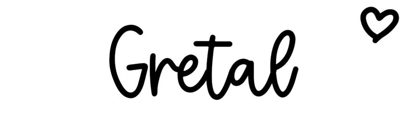 Gretal - Name meaning, origin, variations and more