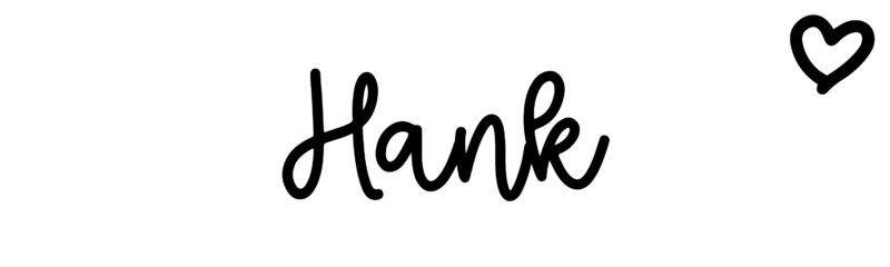 Hank - Name meaning, origin, variations and more