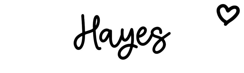 Hayes - Name meaning, origin, variations and more