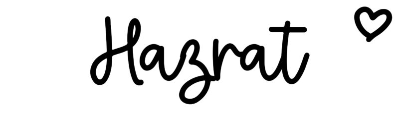 Hazrat - Name meaning, origin, variations and more