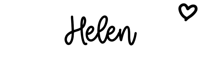 Helen - Name meaning, origin, variations and more