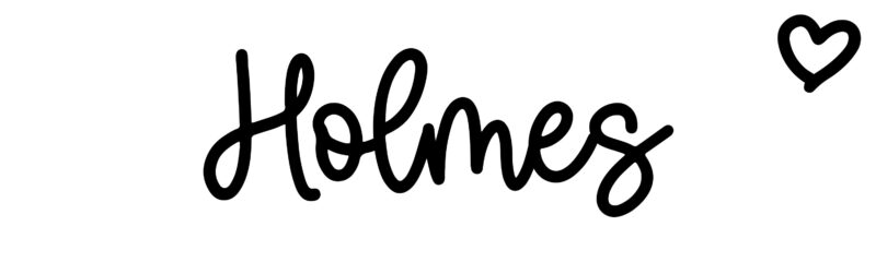 Holmes - Name meaning, origin, variations and more