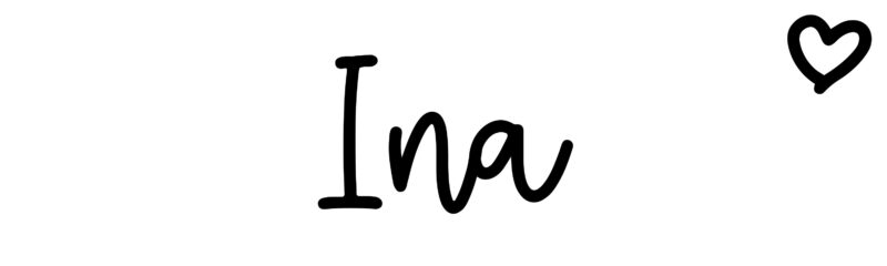 Ina - Name meaning, origin, variations and more