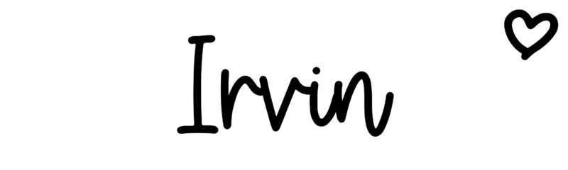 Irvin - Name meaning, origin, variations and more