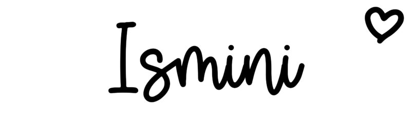Ismini - Name meaning, origin, variations and more