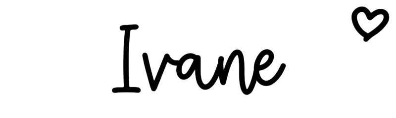 Ivane - Name meaning, origin, variations and more