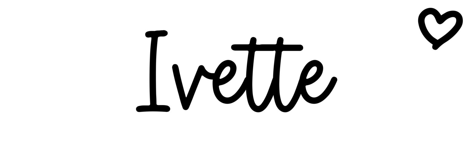 Ivette - Name meaning, origin, variations and more