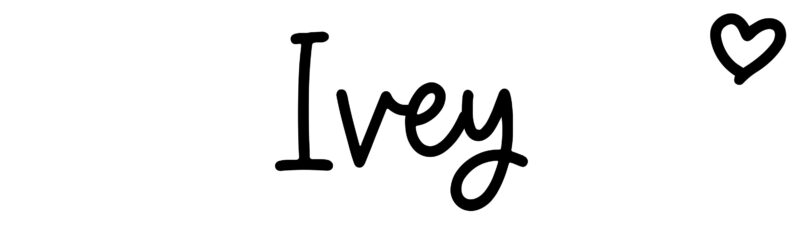 Ivey - Name meaning, origin, variations and more