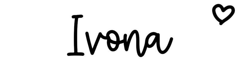 Ivona - Name meaning, origin, variations and more