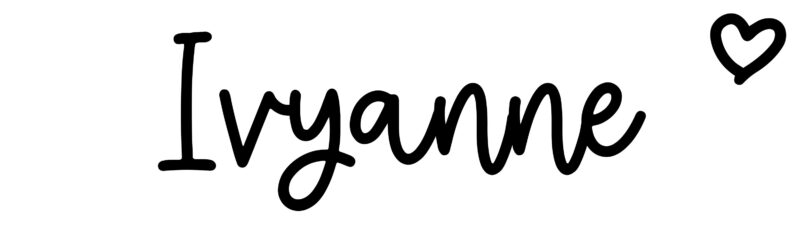 Ivyanne - Name meaning, origin, variations and more
