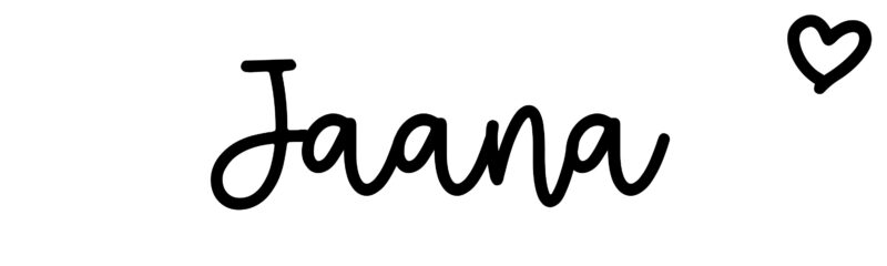Jaana - Name meaning, origin, variations and more