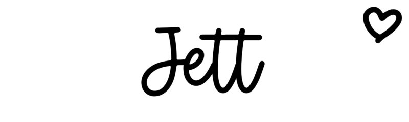 Jett - Name meaning, origin, variations and more