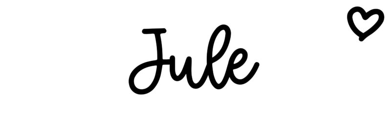 Jule - Name meaning, origin, variations and more