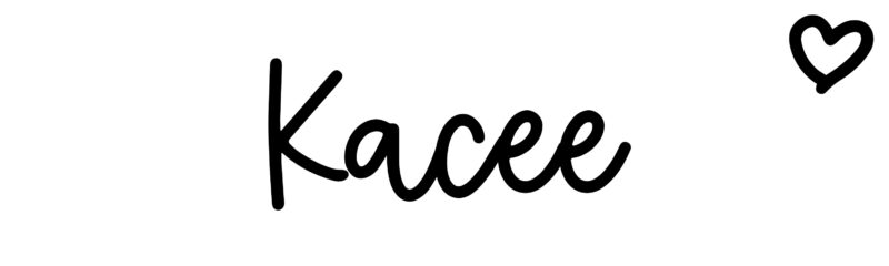 Kacee - Name meaning, origin, variations and more
