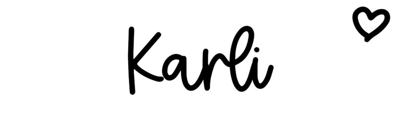 Karli - Name meaning, origin, variations and more