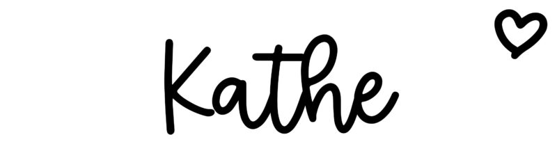 Kathe - Name meaning, origin, variations and more